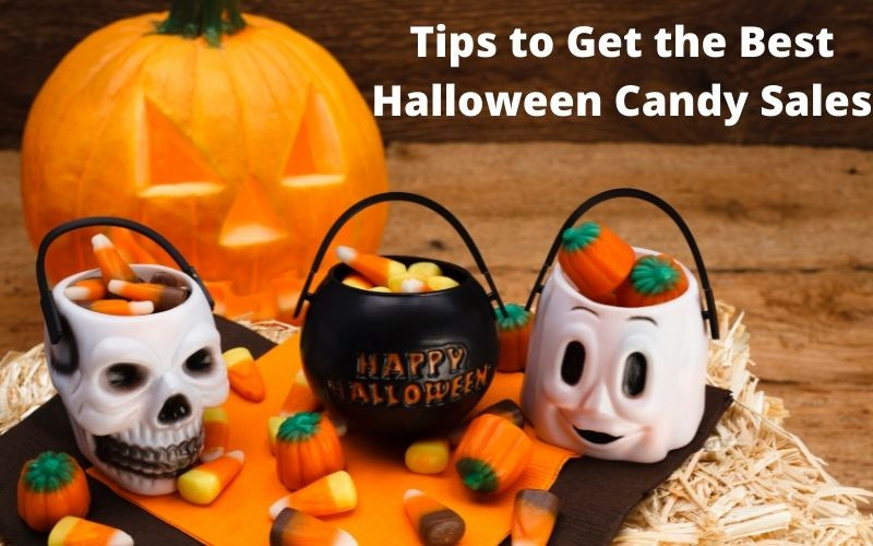 7 Smart Tips to Get the Best Halloween Candy Sales